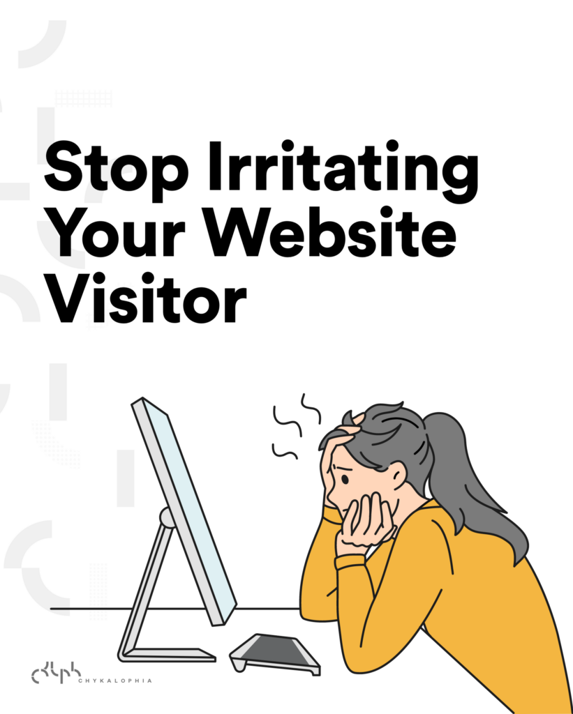 How to Stop Irritating Website Visitors — 5 Tips You Can Try How to Stop Irritating Website Visitors — 5 Tips You Can Try