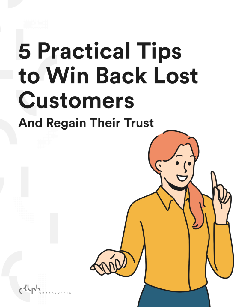 5 Tips to Win Back Lost Customers and Regain Customer Trust 5 Tips to Win Back Lost Customers and Regain Customer Trust